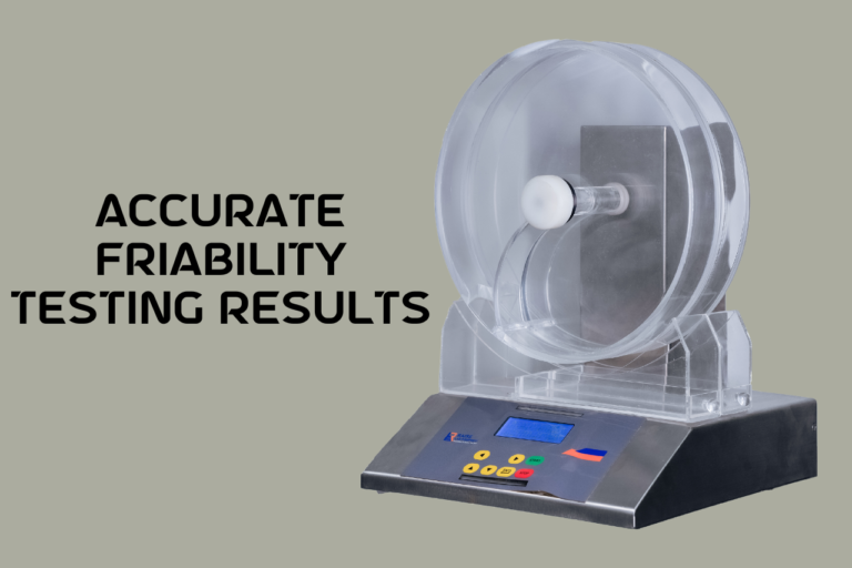 Key Process Precautions to Ensure Accurate Friability Testing Results