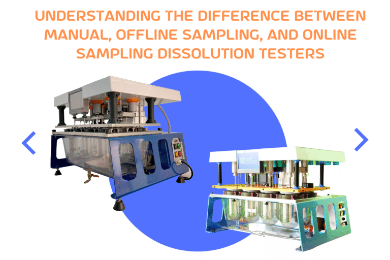 Manual, Offline Sampling, and Online Sampling Dissolution Testers